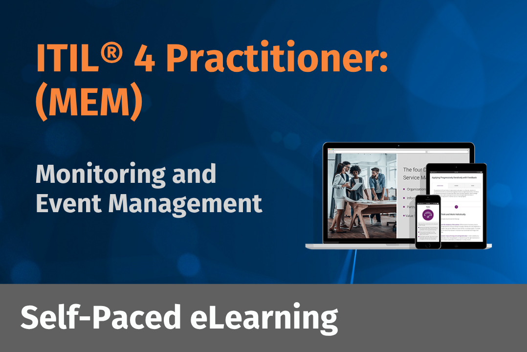 ITIL® 4 Practitioner: Monitoring and Event Management (MEM) - eLearning ...